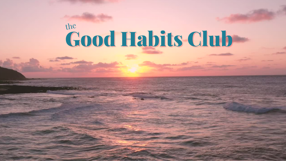 What is the Good Habits Club? – Smalltown Table